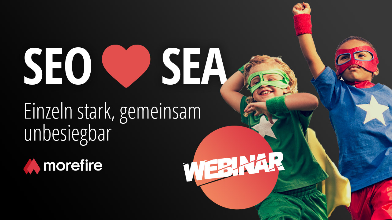 Webinar | SEO + SEA | morefire